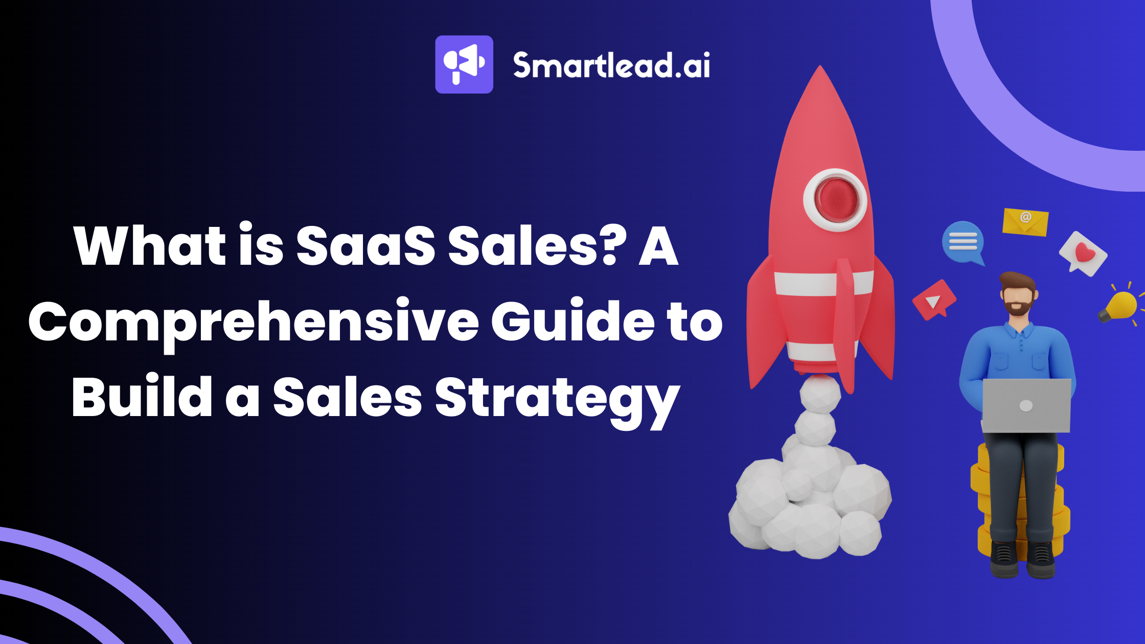 What Is SaaS Sales - A Comprehensive Guide To Follow In 2024